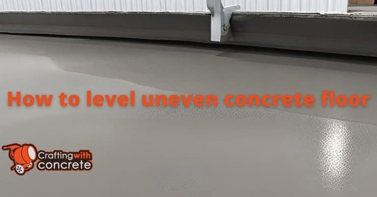 How to level uneven concrete floor - craftingwithconcrete.com