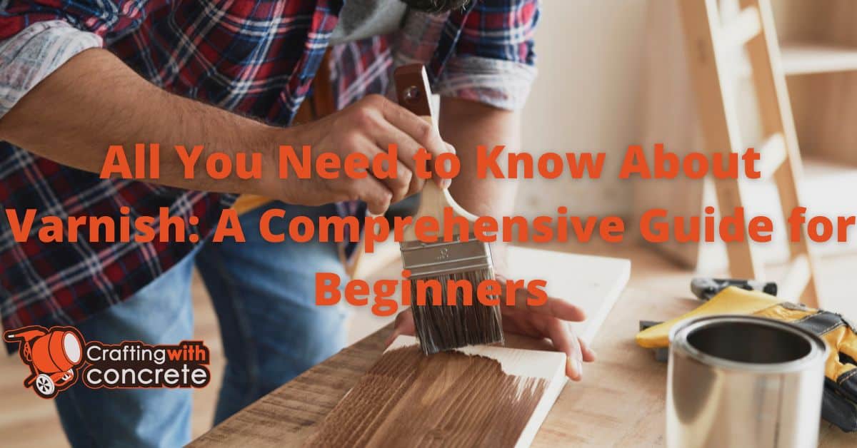All You Need to Know About Varnish: A Comprehensive Guide for Beginners ...