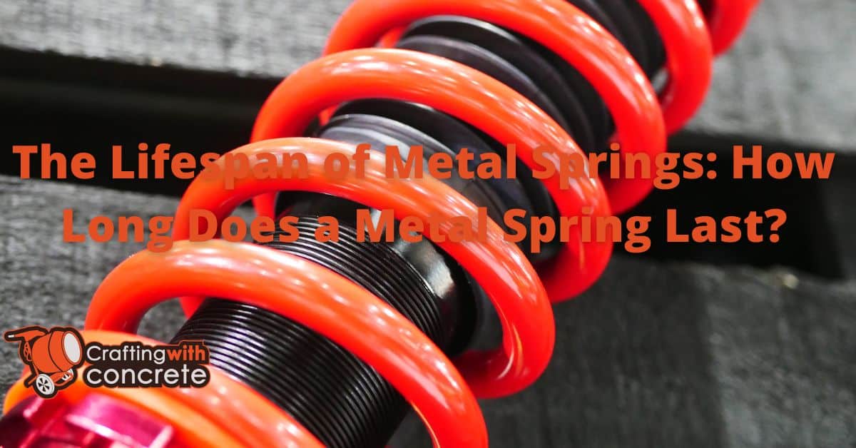 The Lifespan of Metal Springs: How Long Does a Metal Spring Last ...