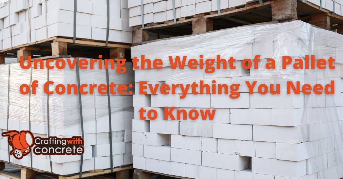 Uncovering the Weight of a Pallet of Concrete: Everything You Need to ...