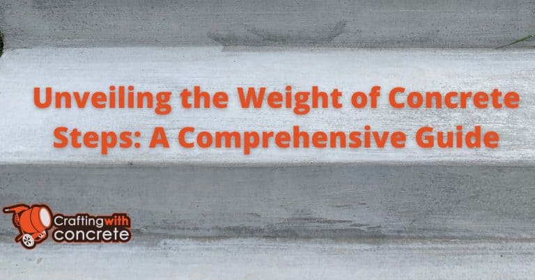Unveiling the Weight of Concrete Steps: A Comprehensive Guide - craftingwithconcrete.com