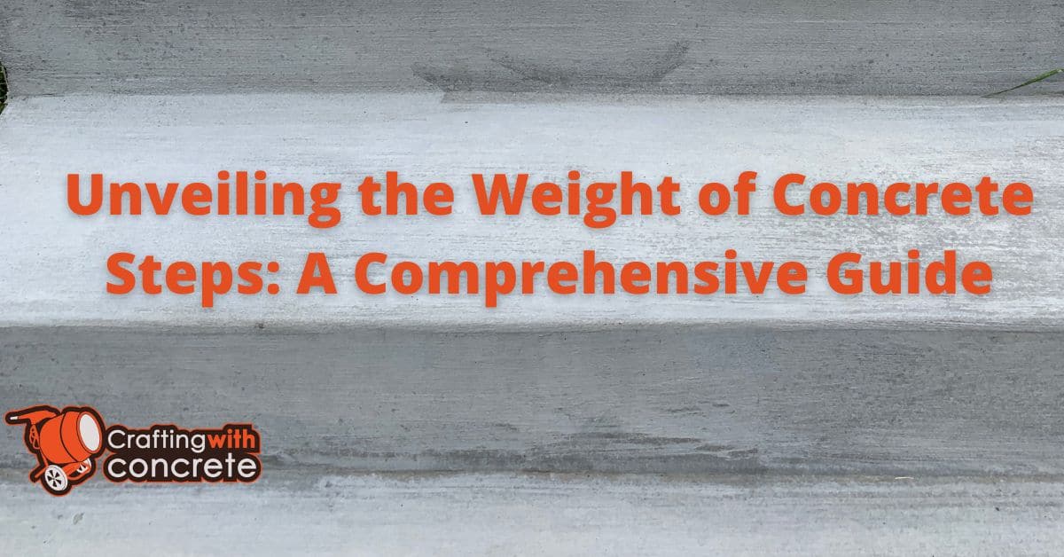Unveiling the Weight of Concrete Steps: A Comprehensive Guide ...