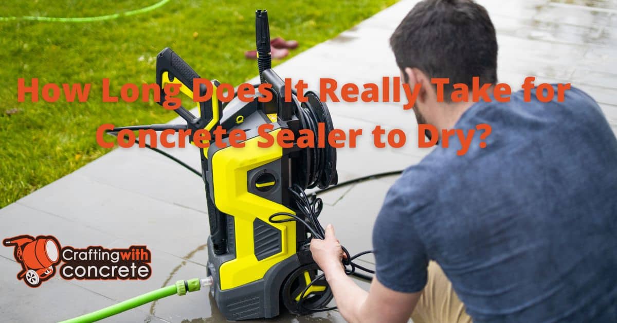 How Long For Concrete Sealer To Dry