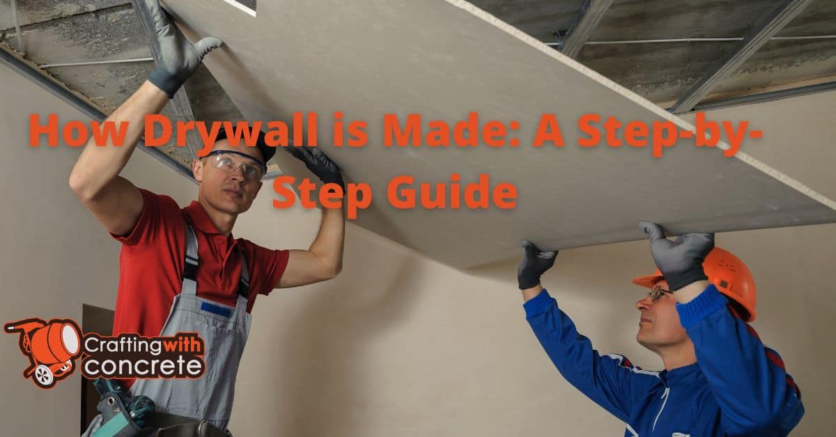 Drywall Guide: Composition, Installation & Tips - craftingwithconcrete.com