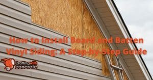 How to Install Board and Batten Vinyl Siding: A Step-by-Step Guide ...