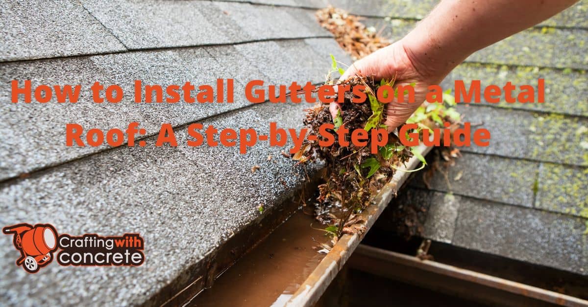 Metal Roof Gutter Installation: Step-by-Step Guide ...