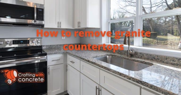 How to remove granite countertops - craftingwithconcrete.com