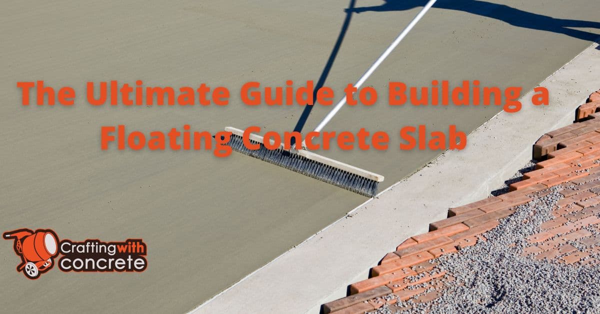 Ultimate Guide to Floating Concrete Slab Foundations ...