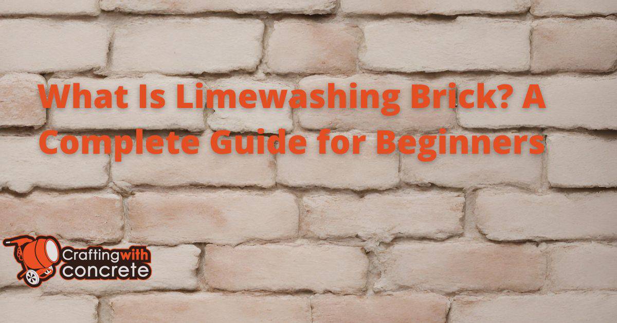 Beginner’s Guide to Limewashing Brick: Transform Your Home ...
