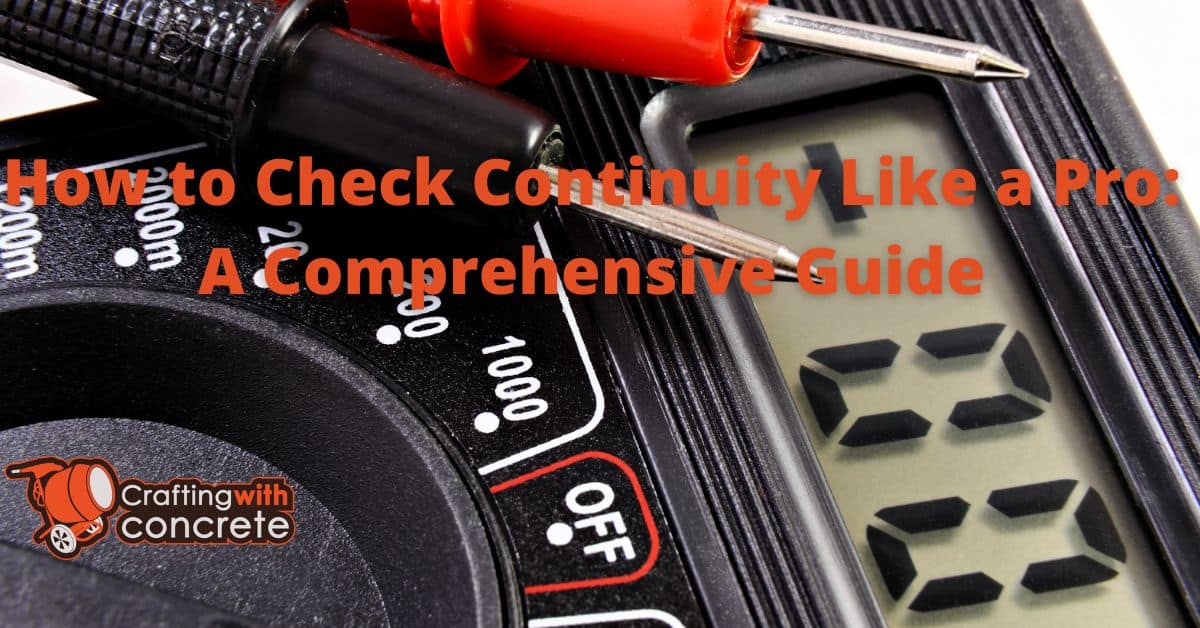 Continuity Testing Guide with a Digital Multimeter ...