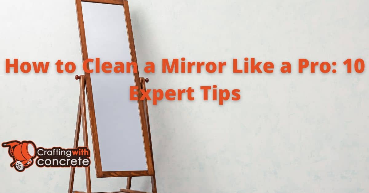 Pro Mirror Cleaning: 10 Expert Tips for Streak-Free Shine ...