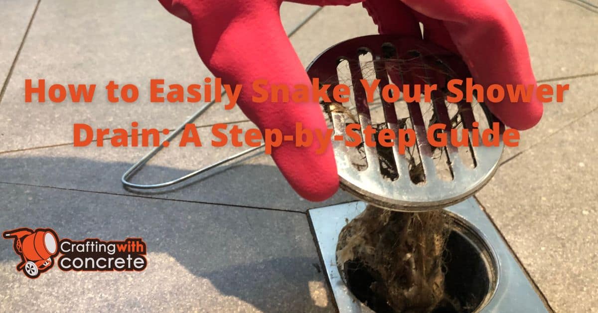 Unclog Your Shower Drain: Easy Snaking Guide - craftingwithconcrete.com