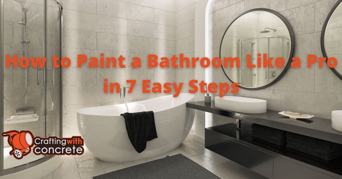 DIY Bathroom Painting: Pro Tips in 7 Steps - craftingwithconcrete.com