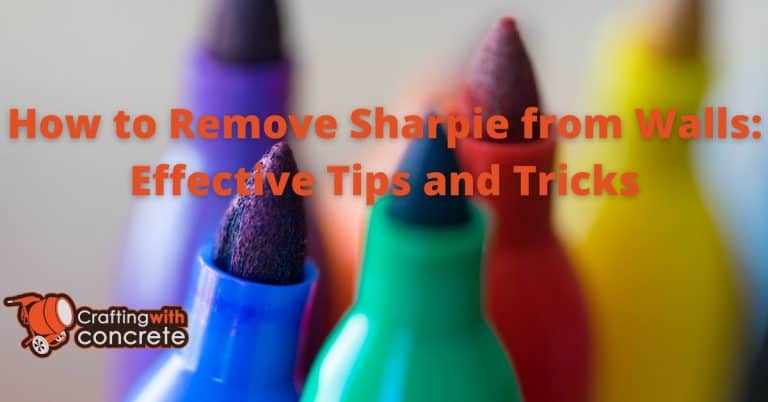 Remove Sharpie from Walls: Proven Tips & Tricks - craftingwithconcrete.com