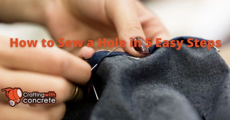 Sew a Hole Easily: 5-Step Beginner’s Guide - craftingwithconcrete.com