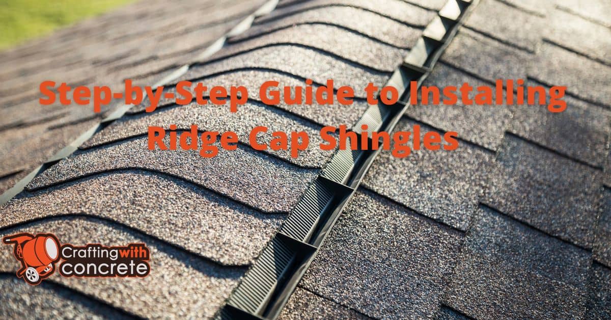 Ridge Cap Shingles Installation: A Complete Guide ...