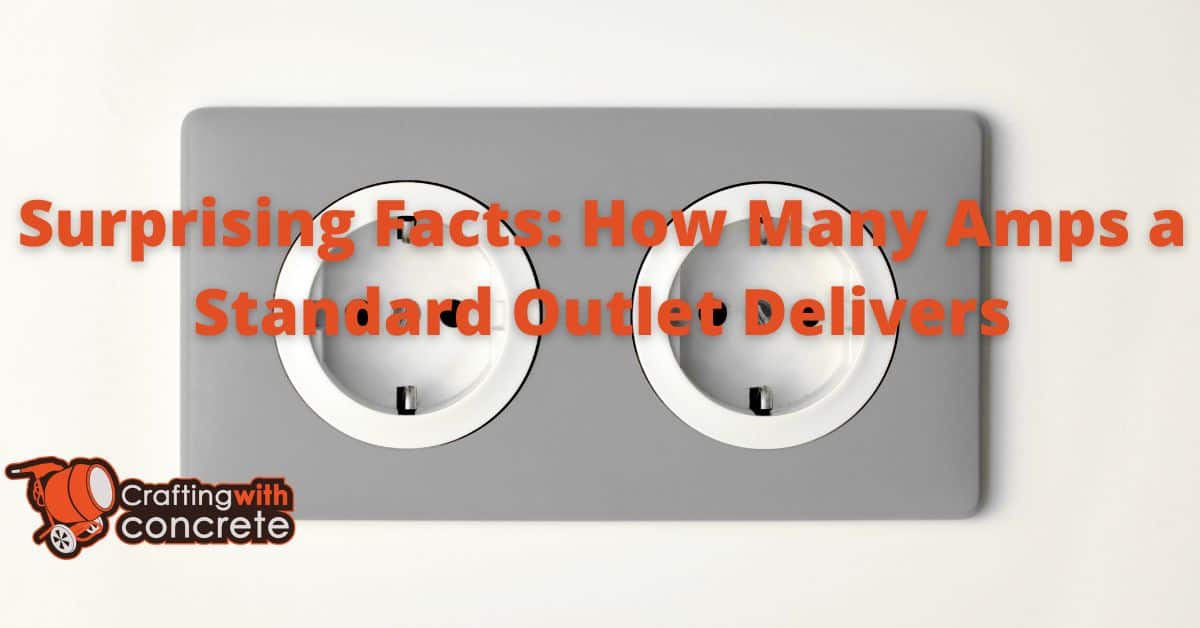 Standard Outlet Amp Ratings: Essential Safety Guide ...