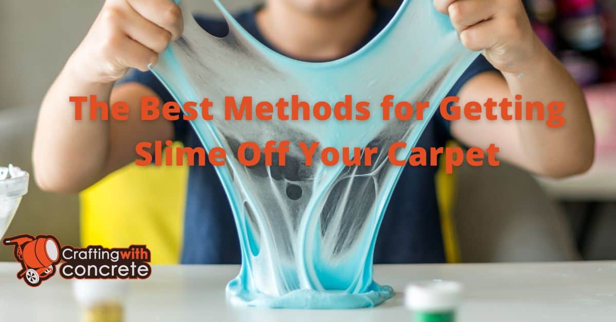 Slime Stain Removal: Easy Carpet Cleaning Tips - craftingwithconcrete.com