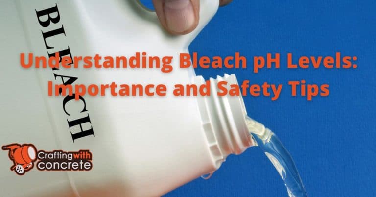 Bleach pH Guide: Safety & Effective Use Tips - craftingwithconcrete.com