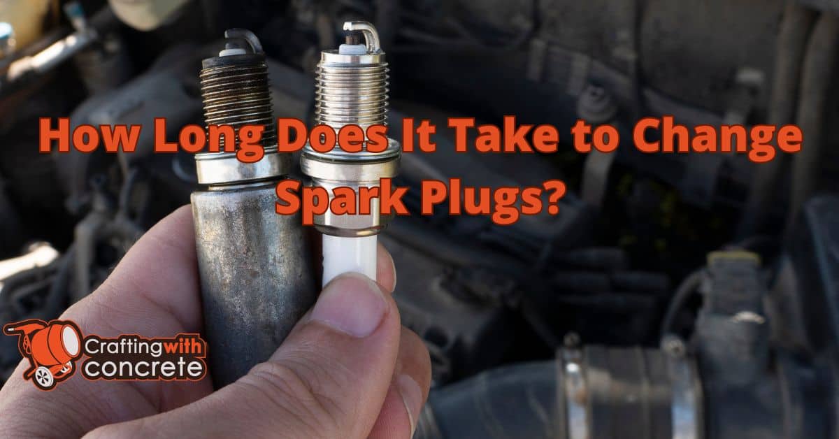 Comprehensive Guide : how long does it take to change spark plugs - craftingwithconcrete.com