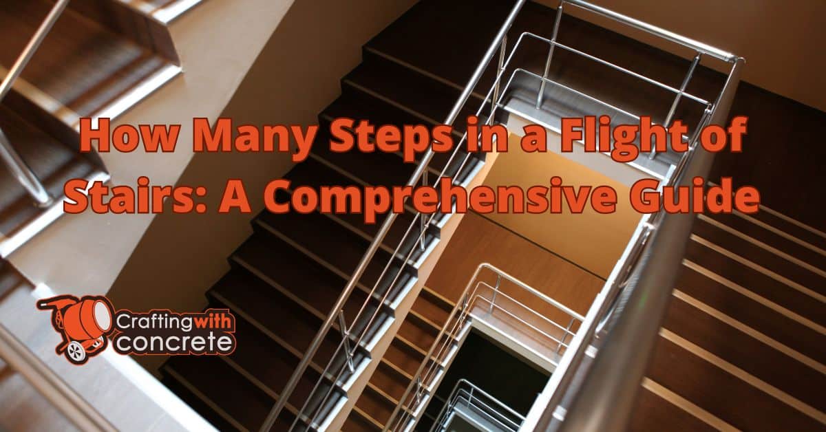 How many steps in a flight of stairs - craftingwithconcrete.com