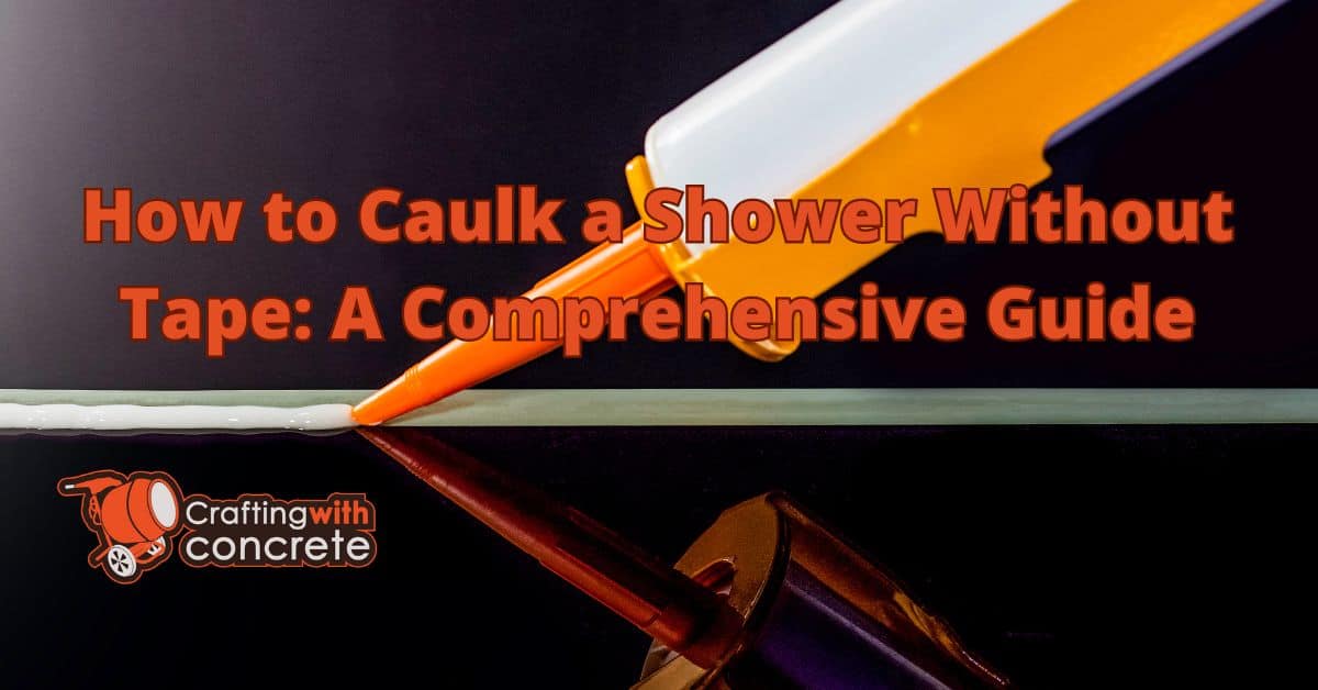 How to caulk a shower without tape - craftingwithconcrete.com