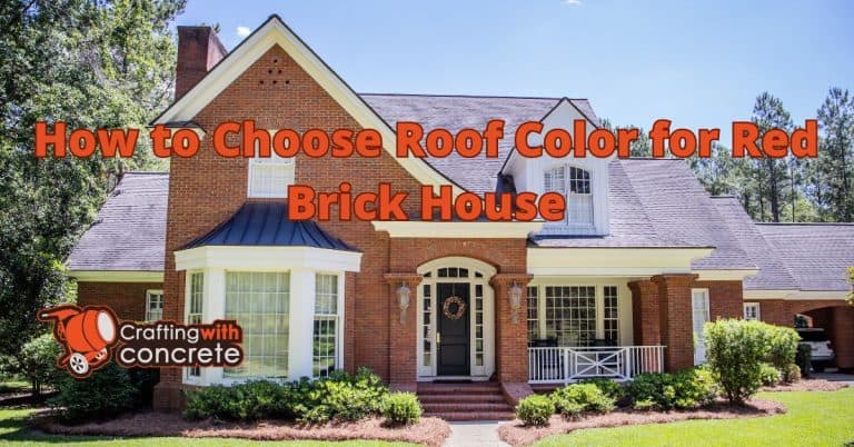 How to choose roof color for red brick house - craftingwithconcrete.com