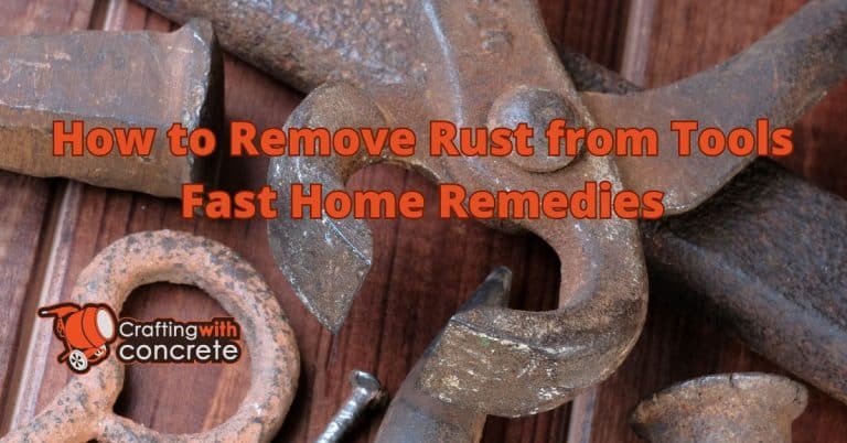 How to remove rust from tools fast home remedies - craftingwithconcrete.com