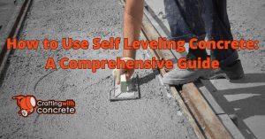 How to Use Self Leveling Concrete: A Comprehensive Guide ...