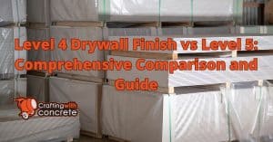 Level 4 drywall finish vs level 5 - craftingwithconcrete.com