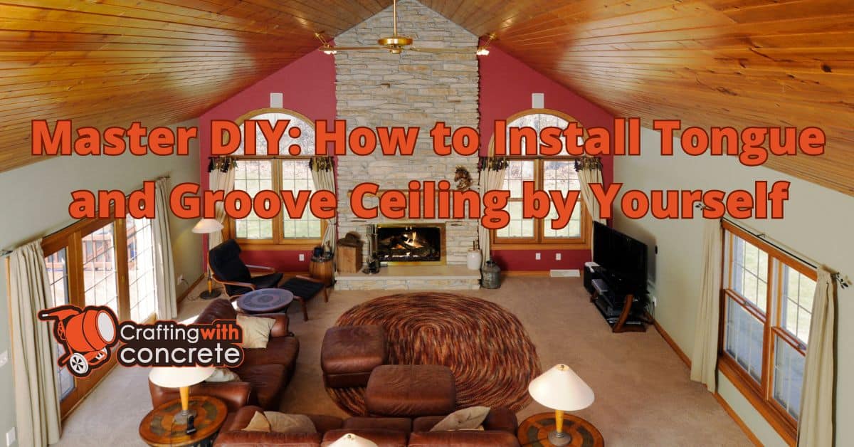 How to install tongue and groove ceiling - craftingwithconcrete.com