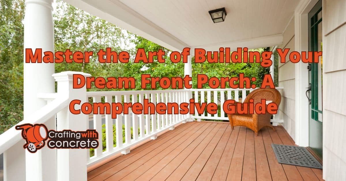 How to build a front porch - craftingwithconcrete.com