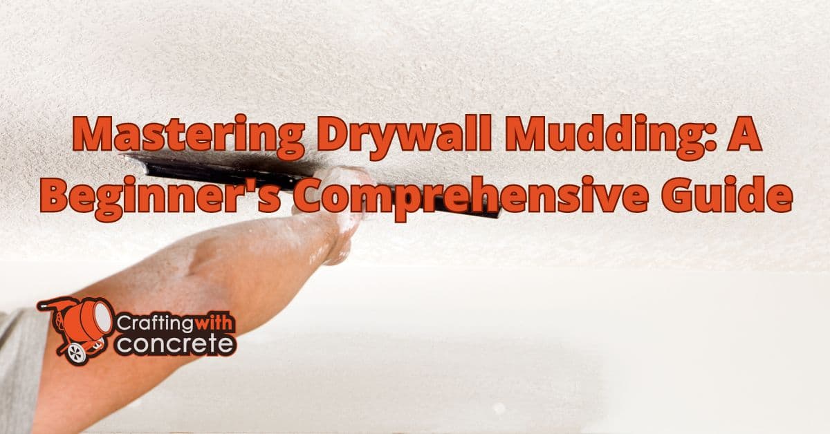How to mud drywall for beginners step by step - craftingwithconcrete.com