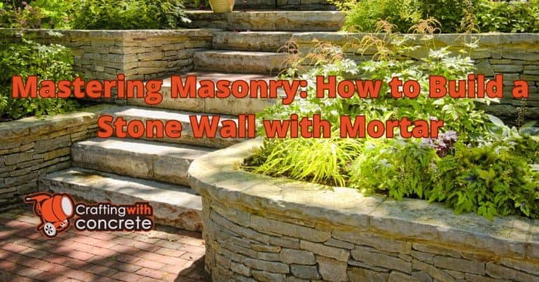 How to build a stone wall with mortar - craftingwithconcrete.com
