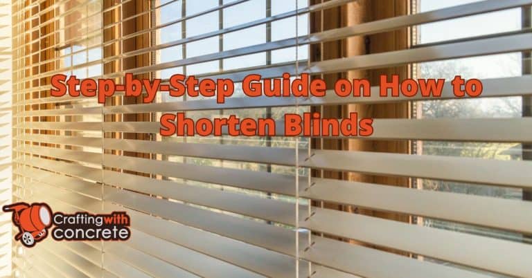 Expert insights on how to shorten blinds - craftingwithconcrete.com