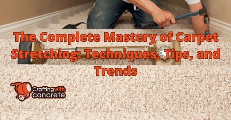 How to stretch carpet - craftingwithconcrete.com