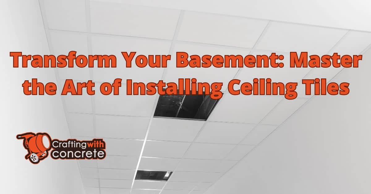 How to install ceiling tiles in basement - craftingwithconcrete.com