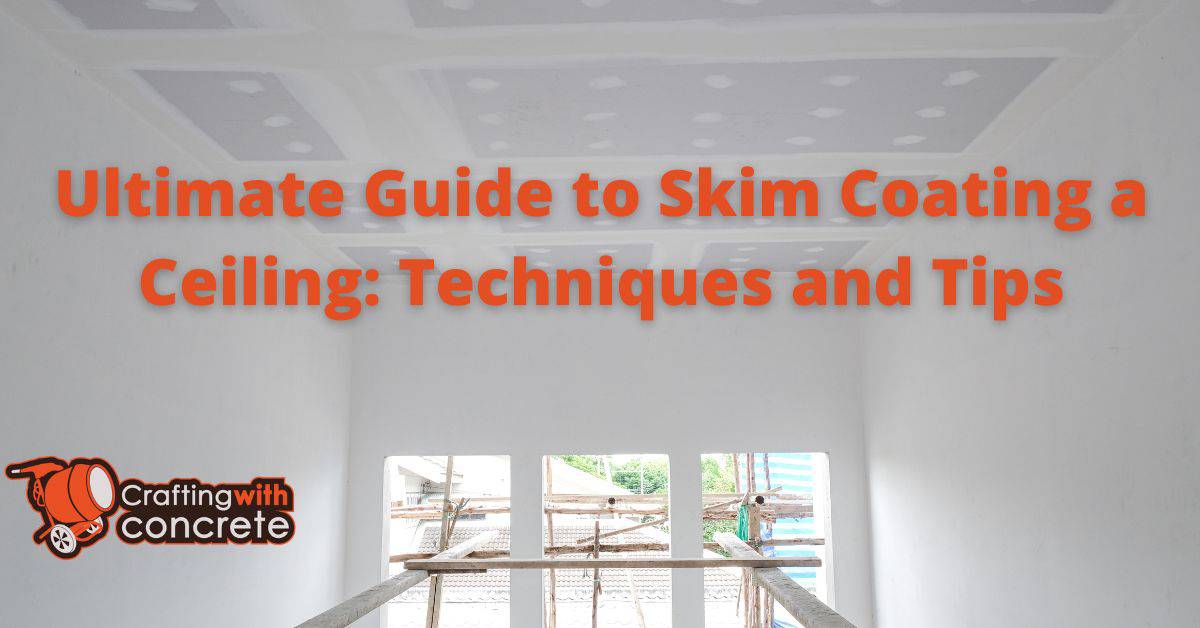 Ultimate Skim Coating Guide: Ceiling Smoothing Tips ...