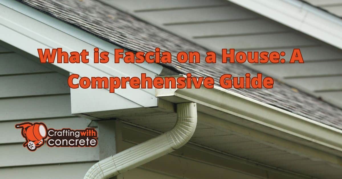 What is fascia on a house - craftingwithconcrete.com