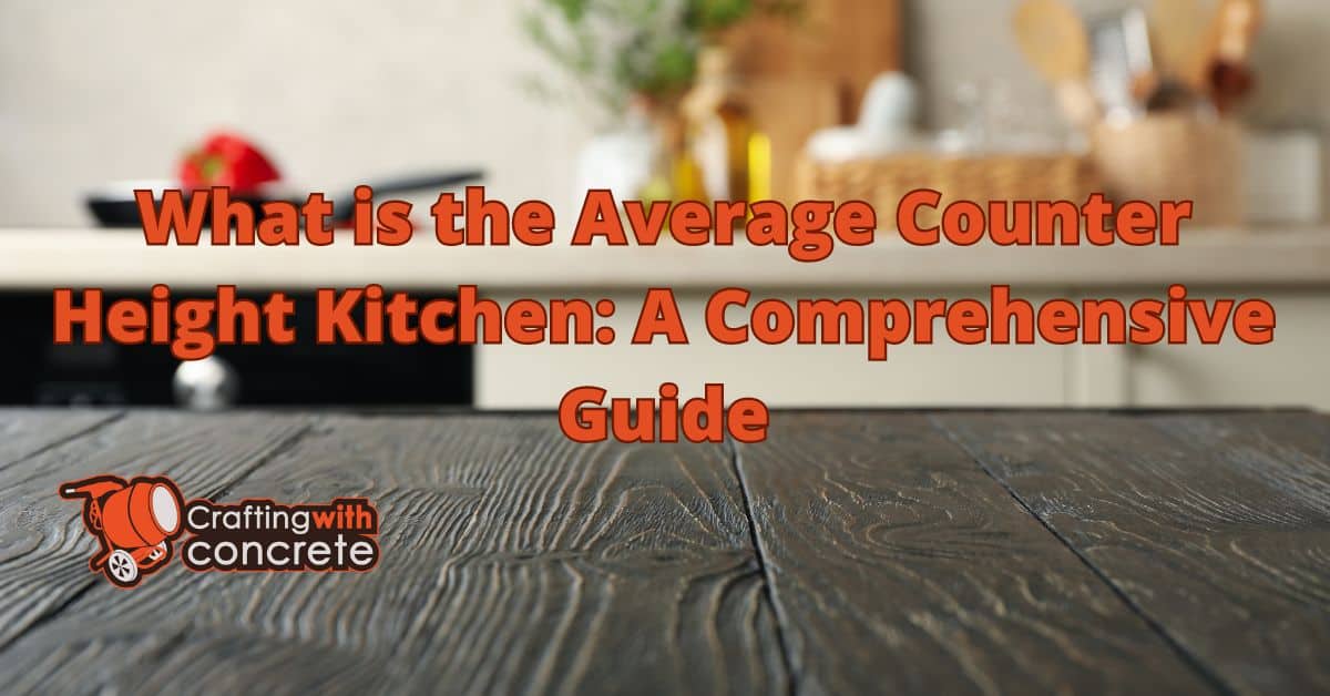 What is the average counter height kitchen - craftingwithconcrete.com
