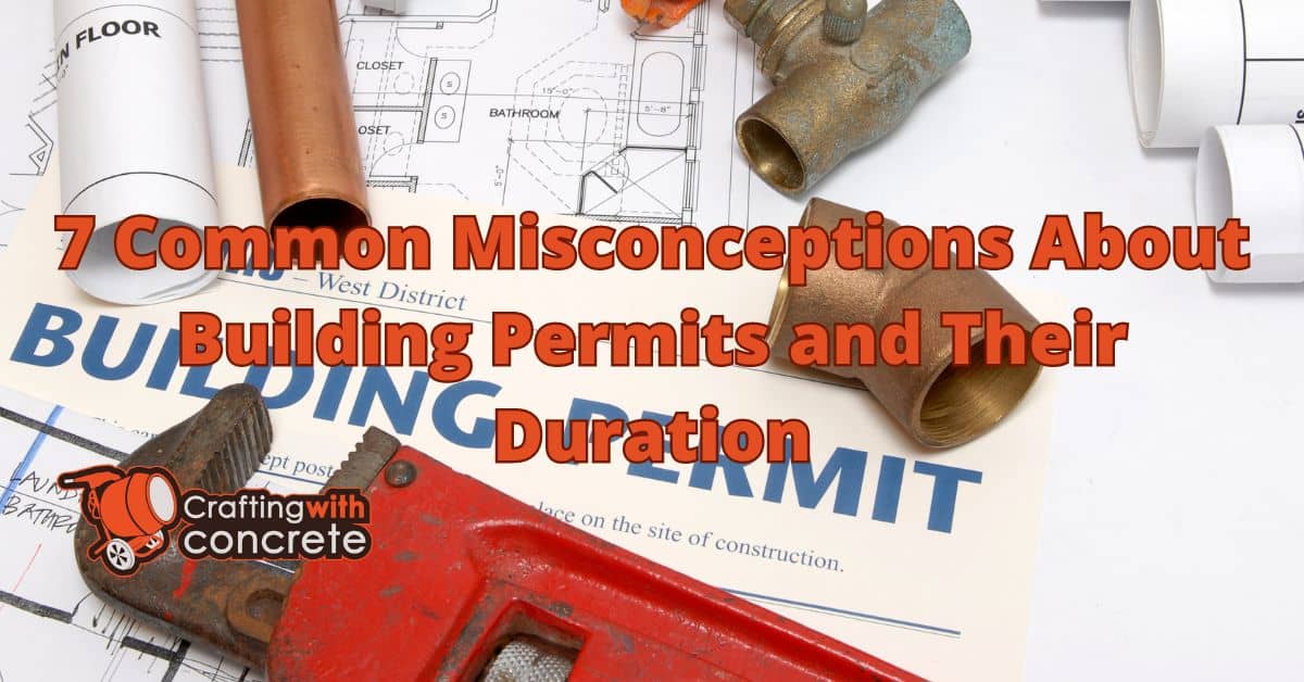 7 Misconceptions About Building Permits and Their Duration ...