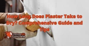 How long does plaster take to dry - craftingwithconcrete.com