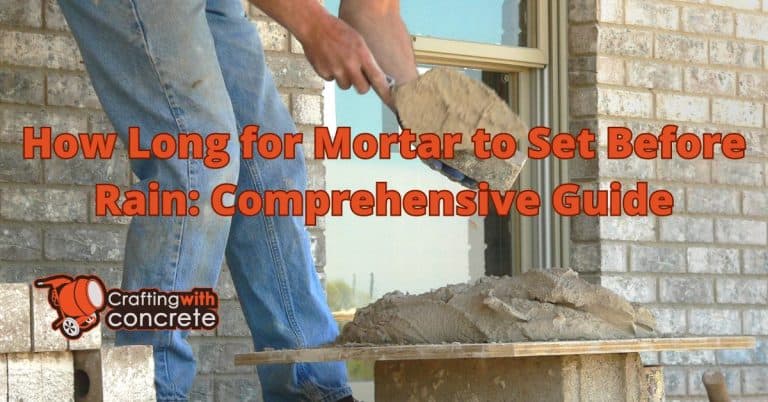 How long for mortar to set before rain - craftingwithconcrete.com