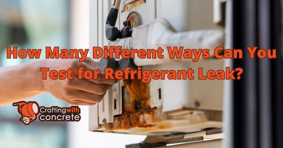 How many different ways can you test for refrigerant leak ...