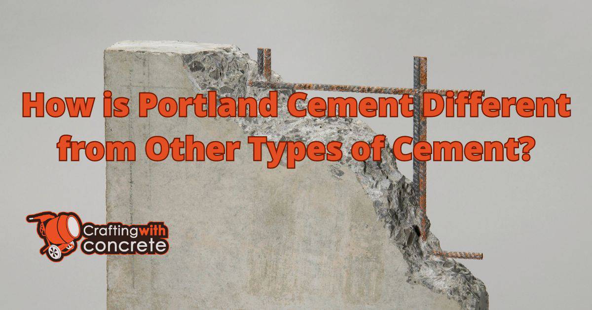 How is Portland cement different from other types of cement ...