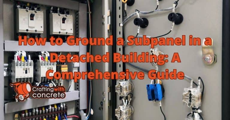 How to ground a subpanel in a detached building - craftingwithconcrete.com
