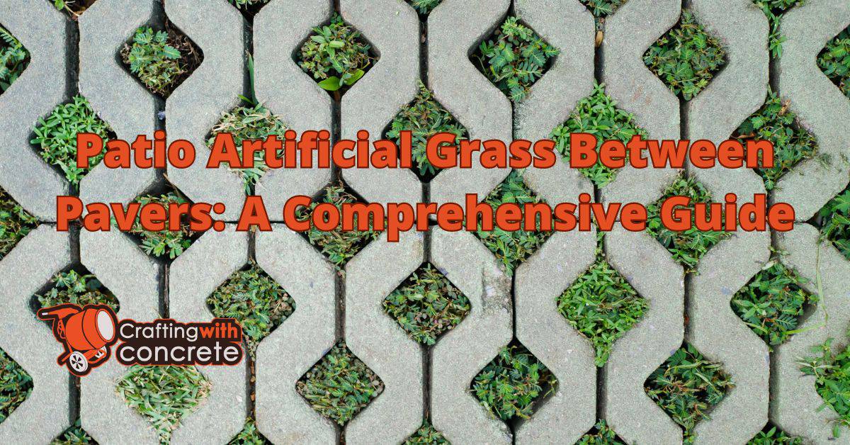 Patio artificial grass between pavers - craftingwithconcrete.com