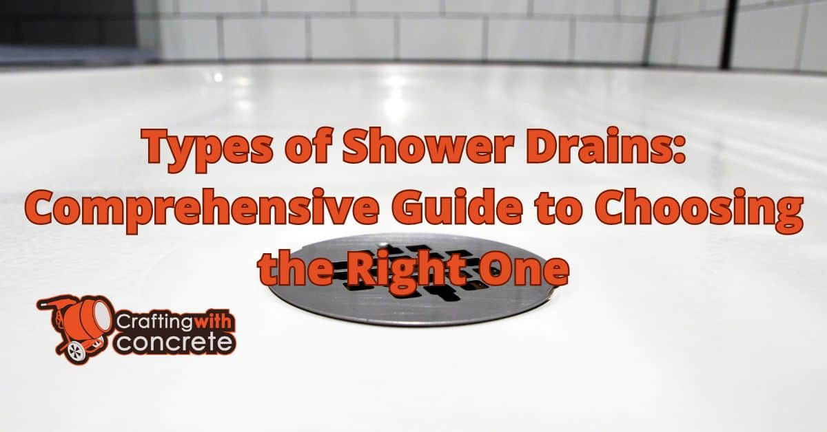 Shower drains types - craftingwithconcrete.com