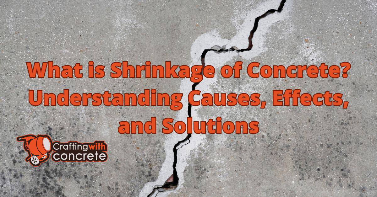 What is shrinkage of concrete? - craftingwithconcrete.com