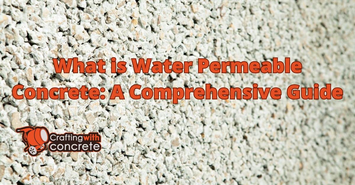 What is water permeable concrete - craftingwithconcrete.com